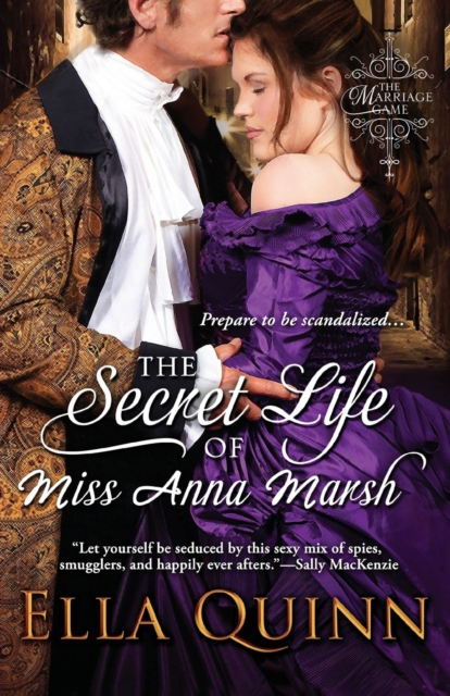 The Secret Life of Miss Anna Marsh: Ella Quinn: 9781601832177: hive.co.uk