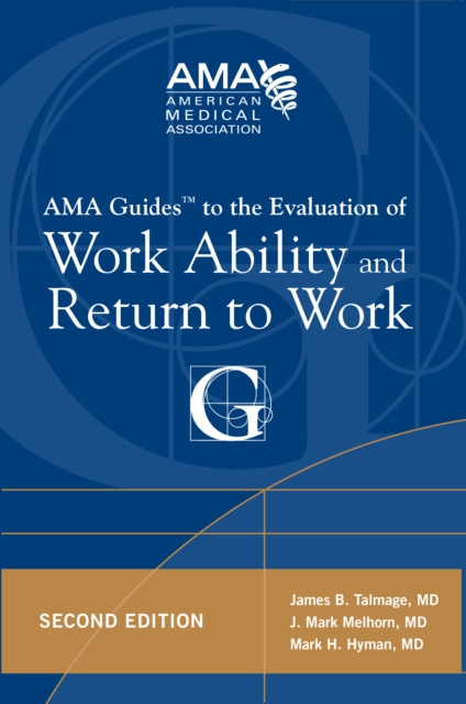 AMA Guide to the Evaluation of Work Ability and Return to Work, Second ...