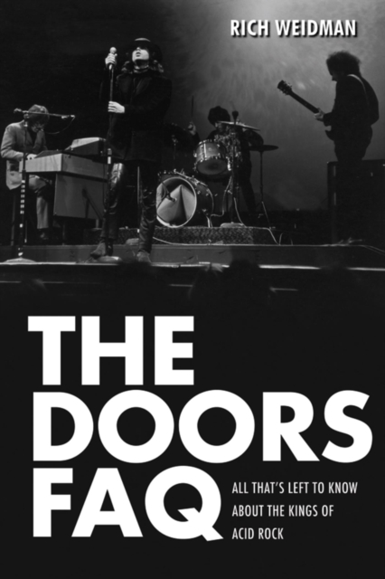 The Doors FAQ : All That's Left to Know About the Kings of Acid Rock ...