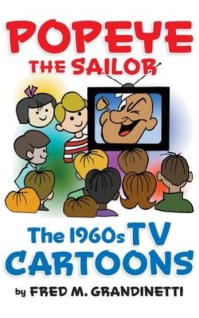Popeye the Sailor (hardback) : The 1960s TV Cartoons: Fred M ...