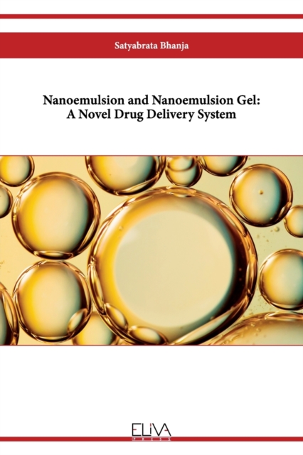 Nanoemulsion and Nanoemulsion Gel : A Novel Drug Delivery System ...