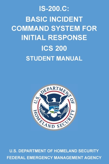 Is-200.C : Basic Incident Command System for Initial Response ICS 200 ...