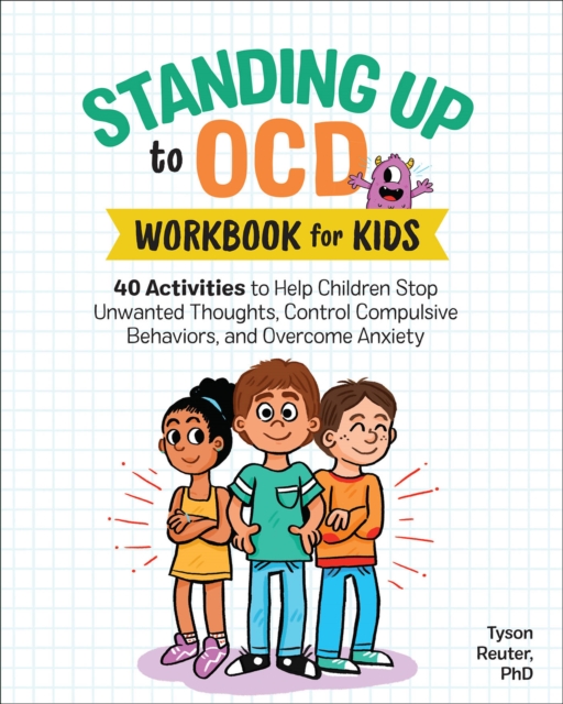 Standing Up to OCD: Workbook For Kids : 40 Activities to Help Children ...
