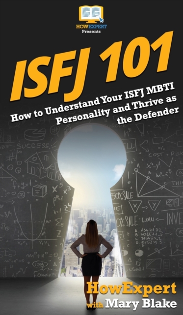 Isfj 101 : How to Understand Your ISFJ MBTI Personality and Thrive as ...