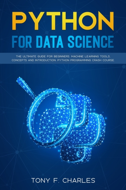 python for data science : the ultimate guide for beginners.machine ...