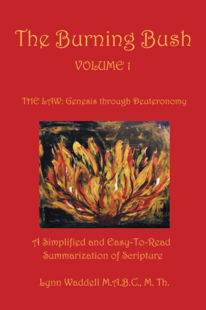 Burning Bush Volume 1 the Law: Genesis Through Deuteronomy : A ...