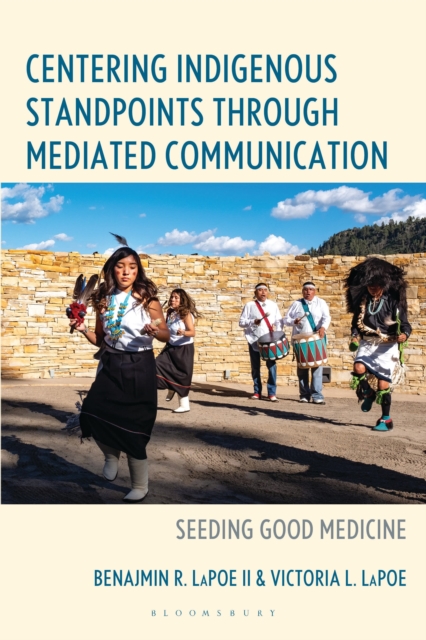 Centering Indigenous Standpoints through Mediated Communication ...