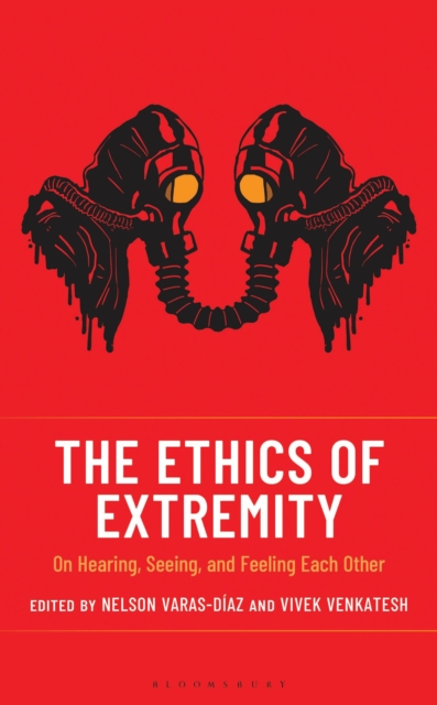 The Ethics of Extremity : On Hearing, Seeing, and Feeling Each Other ...