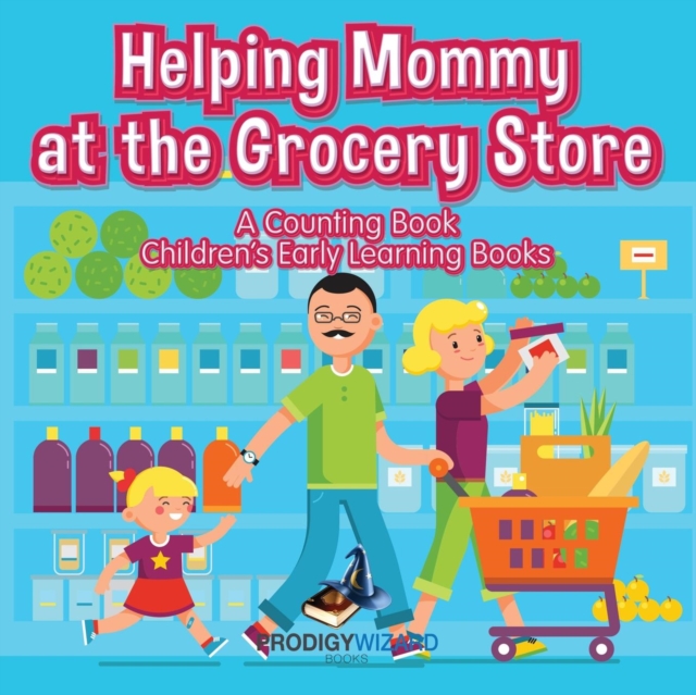 Helping Mommy at the Grocery Store : A Counting Book I Children's Early ...