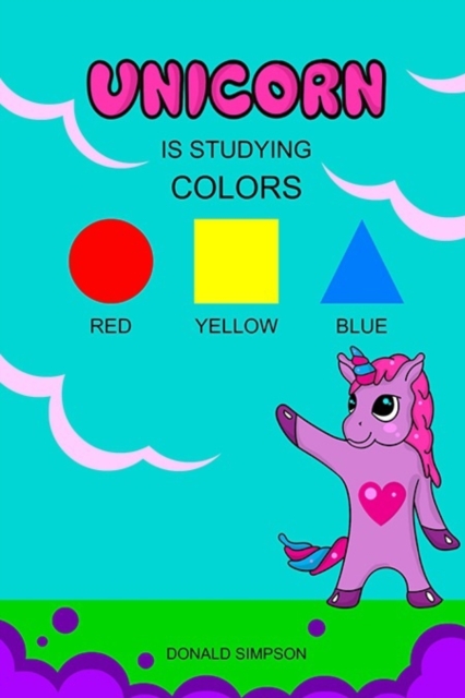 Unicorn Is Studying Colors : Teaching, Education Book, Children's ...
