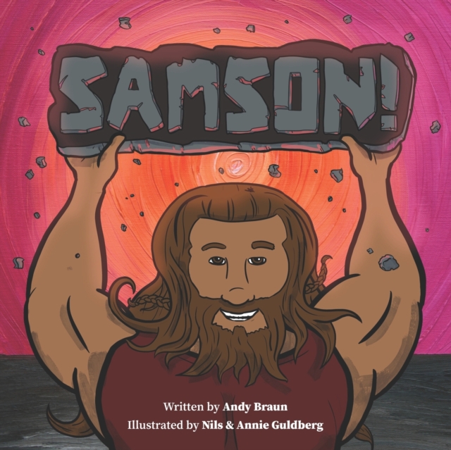 Samson! : Based on the song by Branches Band: Andy Braun: 9781735622842 ...