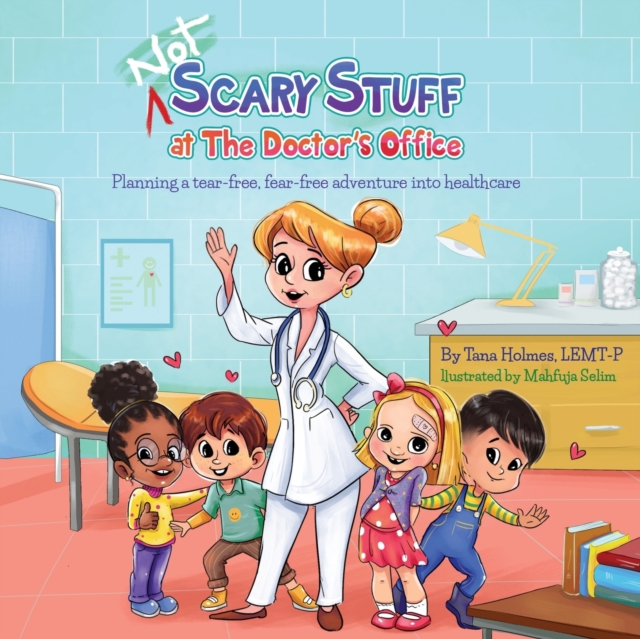 (NOT) Scary Stuff at the Doctor's Office : Planning a Tear-Free, Fear ...