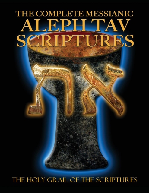 The Complete Messianic Aleph Tav Scriptures Modern-Hebrew Large Print Edition Study Bible ...