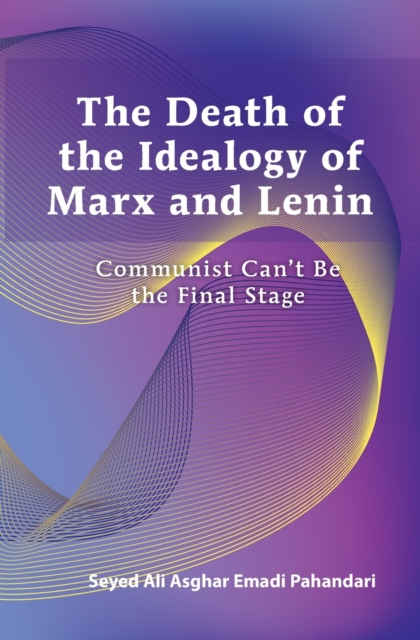 Death of the Ideology of Marx and Lenin : Communism Can't Be the Final ...