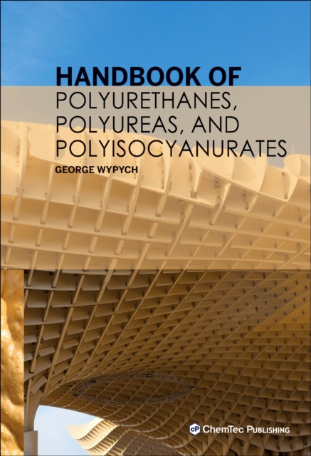 Handbook of Polyurethanes, Polyureas, and Polyisocyanurates: George ...
