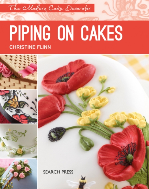 Modern Cake Decorator: Piping on Cakes: Christine Flinn: 9781781264638 ...