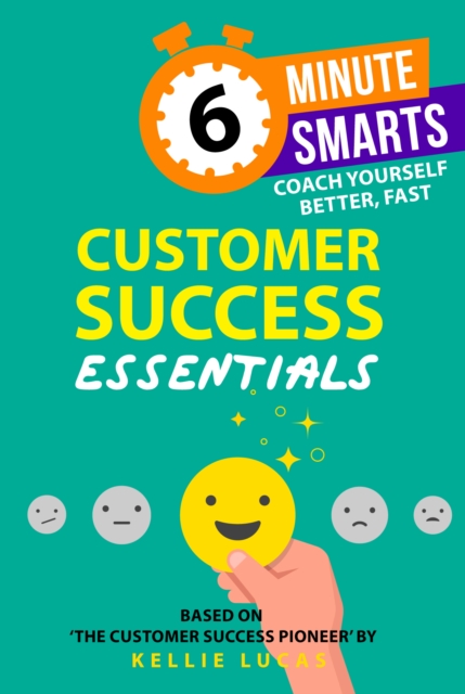 Customer Success Essentials: Lucas Kellie Lucas: 9781788608251: hive.co.uk