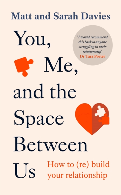 You, Me and the Space Between Us : How to (Re)Build Your Relationship ...