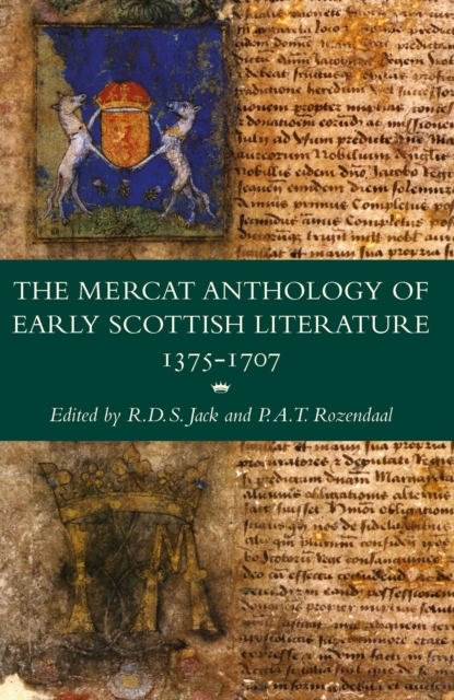 The Mercat Anthology of Early Scottish Literature 1375-1707 ...