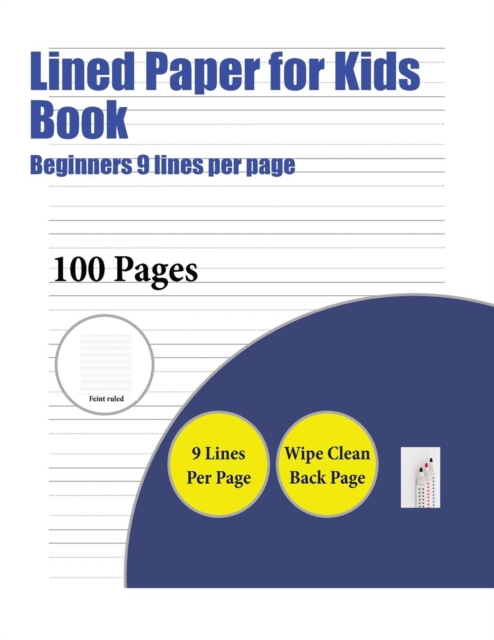 Lined Paper for Kids Book (Beginners 9 Lines Per Page) : A Handwriting ...