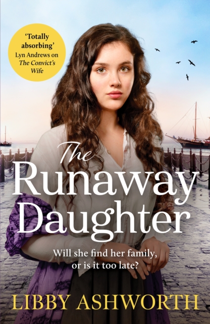 The Runaway Daughter : A gripping northern saga of family and hope: Libby Ashworth ...