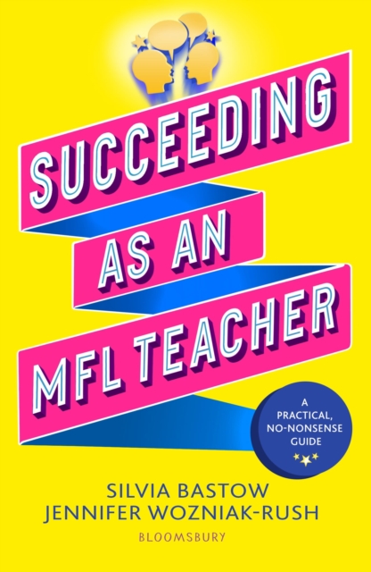 Succeeding as an MFL Teacher : The ultimate guide to teaching secondary ...
