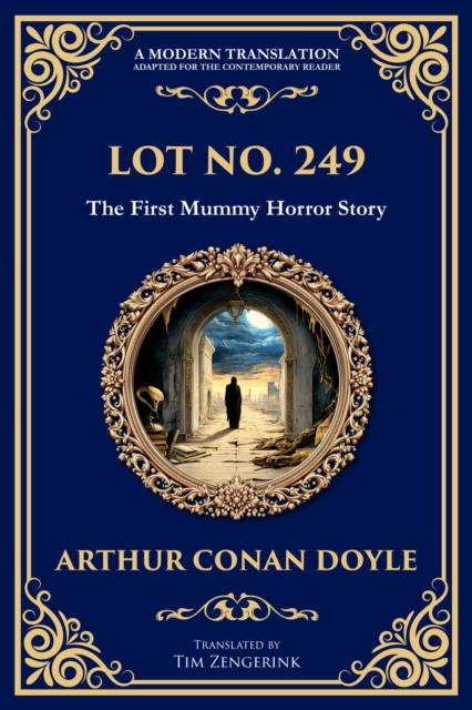 The Lot No. 249 : A Mummy Horror Classic - Reanimation, Revenge, and ...