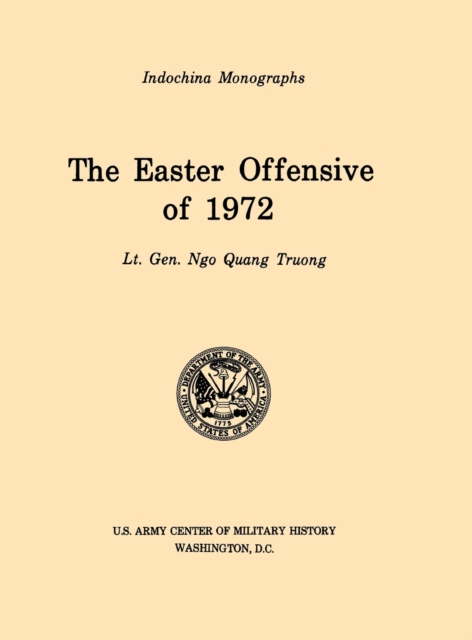 The Easter Offensive of 1972 (U.S. Army Center for Military History ...