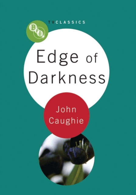 Edge of Darkness: John (University of Glasgow, UK) Caughie ...