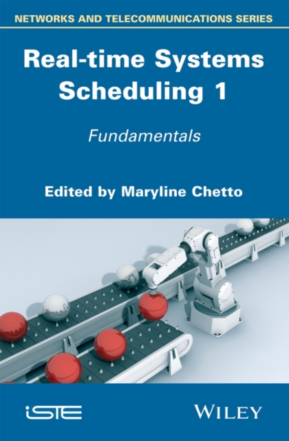 Real-time Systems Scheduling 1 : Fundamentals: : 9781848216655: hive.co.uk