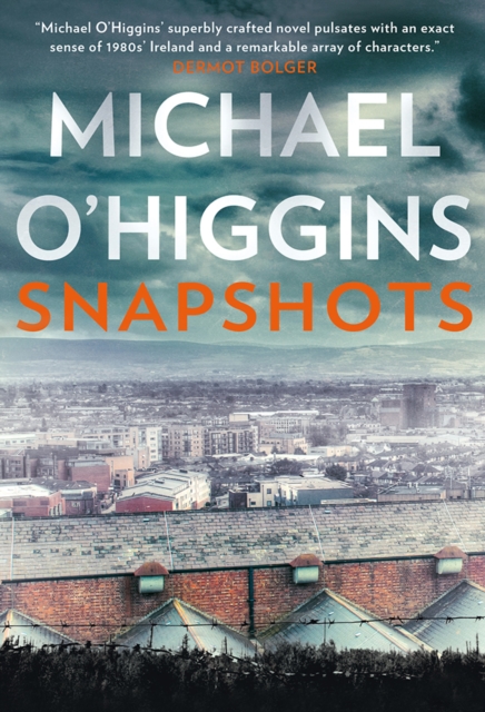 Snapshots: Michael O'Higgins: 9781848404663: hive.co.uk