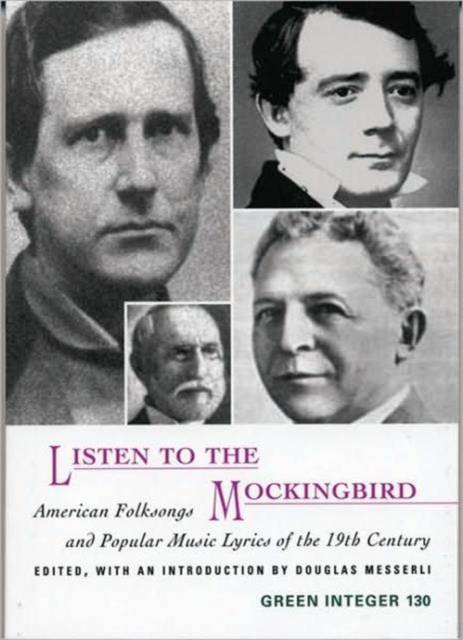 Listen To The Mockingbird : American Folksongs and Popular Music Lyrics ...