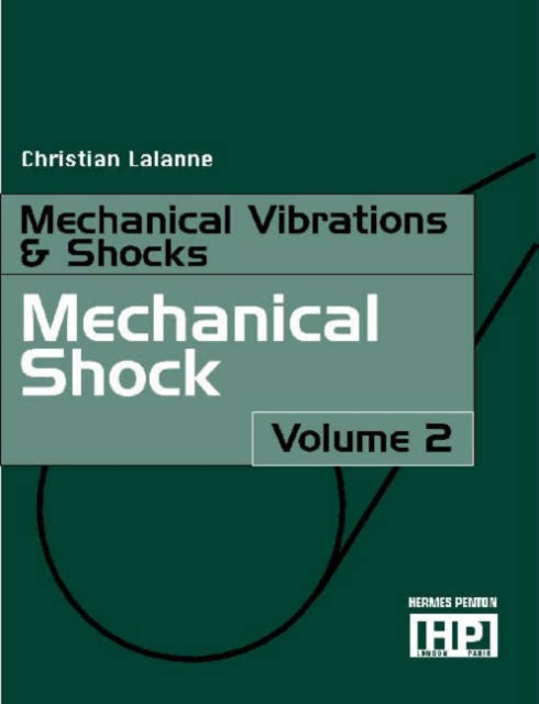 Mechanical Vibrations and Shocks : Mechanical Shock v. 2: Christian ...