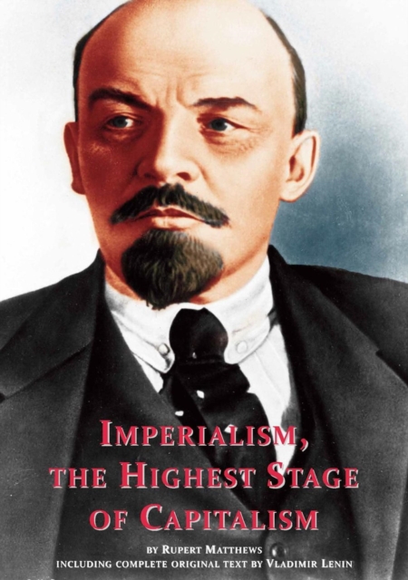 Imperialism, the Highest Stage of Capitalism - including full original ...