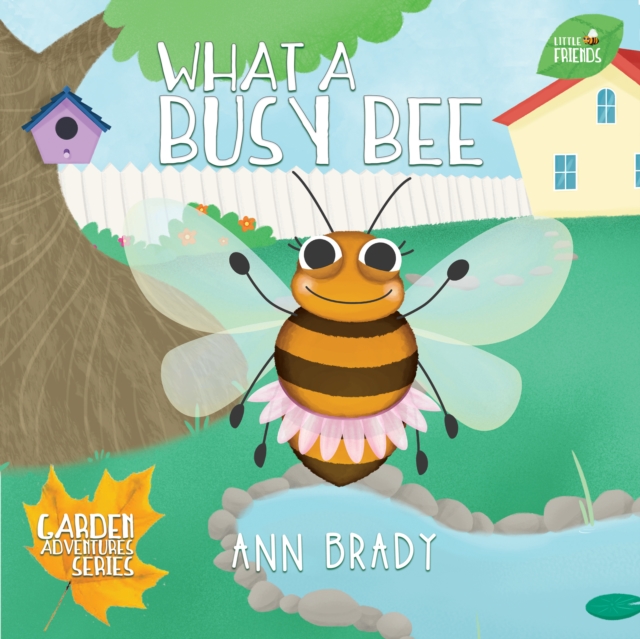 What a Busy Bee: Ann Brady: 9781912472154: hive.co.uk
