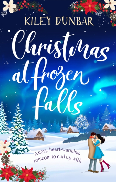 Christmas at Frozen Falls : An uplifting and gorgeously romantic read ...