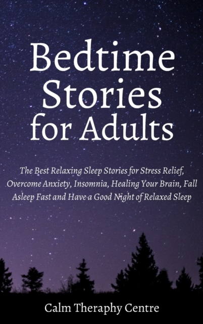 Bedtime Stories for Adults : The Best Relaxing Sleep Stories for Stress ...