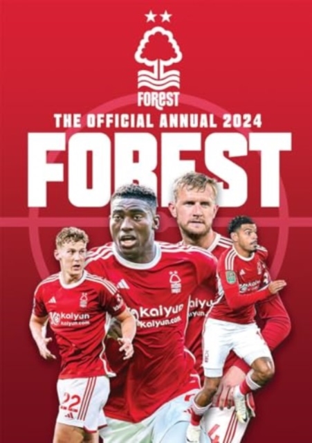 The Official Nottingham Forest FC Annual 2024: : 9781915571526: hive.co.uk