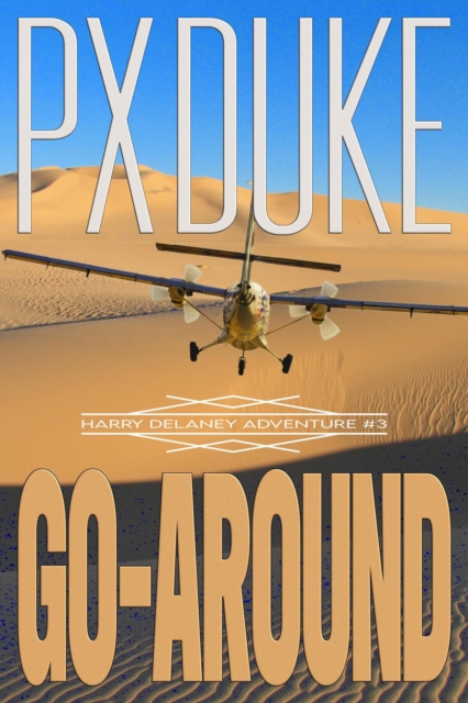 Go-Around : Harry Delaney Adventures, #3: P X Duke: 9781928161769: hive.co.uk