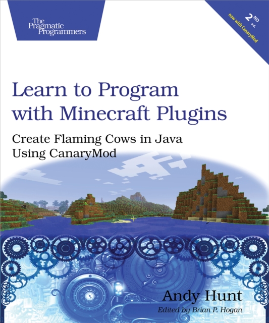 Learn to Program with Minecraft Plugins, 2e: Andy Hunt: 9781941222942: hive.co.uk