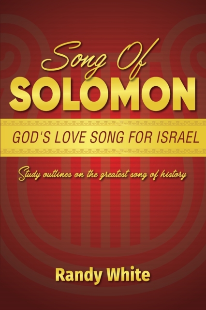 Song of Solomon : God's Love Song for Israel: Study Outlines on the ...