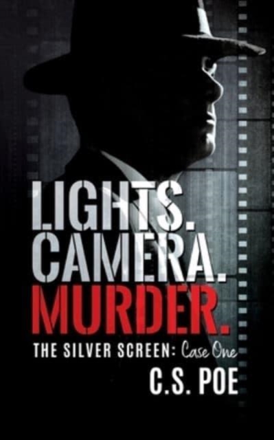 Lights. Camera. Murder.: C S Poe: 9781952133442: hive.co.uk