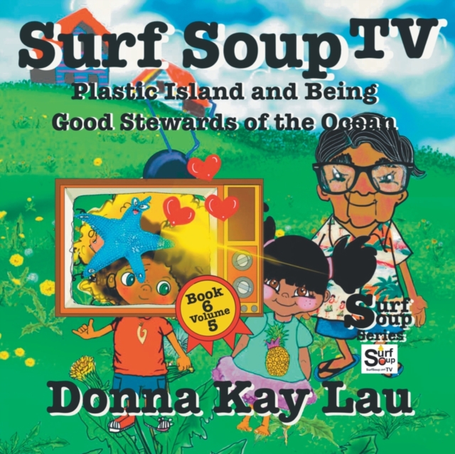 Surf Soup TV : Plastic Island and Being a Good Steward of the Ocean ...