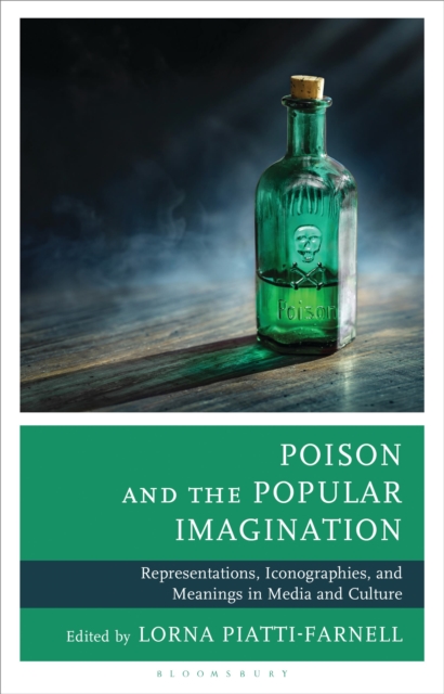 Poison and the Popular Imagination : Representations, Iconographies ...