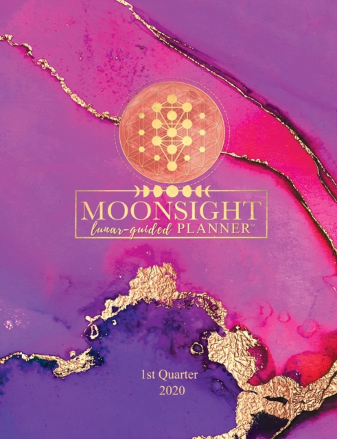 Moonsight 90-Day Moon Phase Daily Guide - 1st Quarter 2020 (Atomic Rose ...