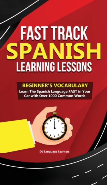 Fast Track Spanish Learning Lessons - Beginner's Vocabulary : Learn The ...