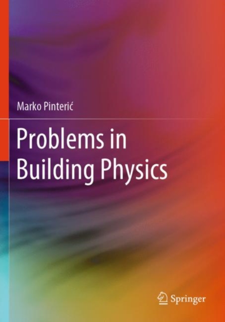 Problems in Building Physics: Marko Pinteric: 9783031476709: hive.co.uk