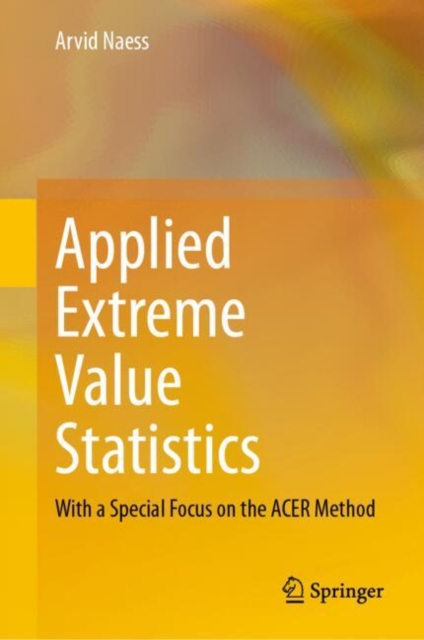 Applied Extreme Value Statistics : With a Special Focus on the ACER ...