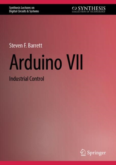 Arduino VII : Industrial Control: Steven F. Barrett: 9783031686085 ...