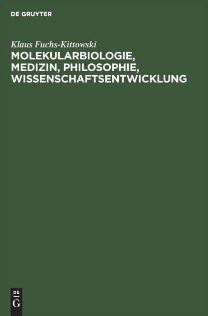 Molekularbiologie, Medizin, Philosophie, Wissenschaftsentwicklung ...
